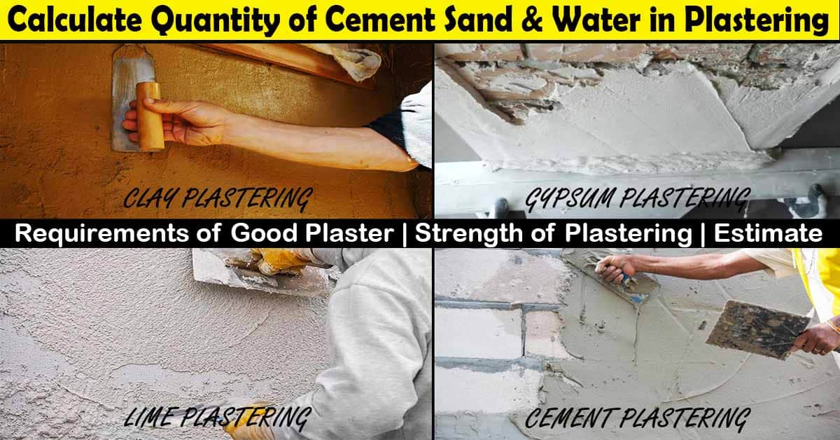 Quantity of Cement, Sand & Water required for Plastering Estimate